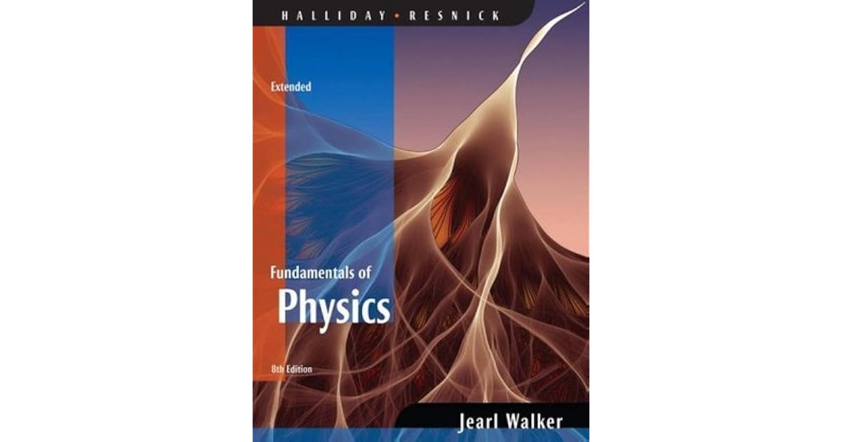 Fundamentals of Physics by David Halliday