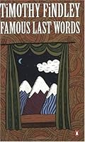 Famous Last Words by Timothy Findley