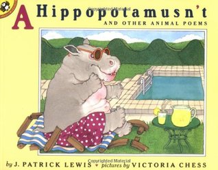 A Hippopotamustn't: And Other Animal Poems by J. Patrick Lewis