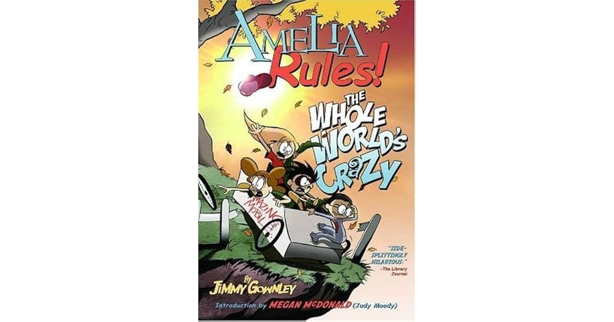 Amelia Rules! Volume 1: The Whole World's Crazy by Jimmy Gownley