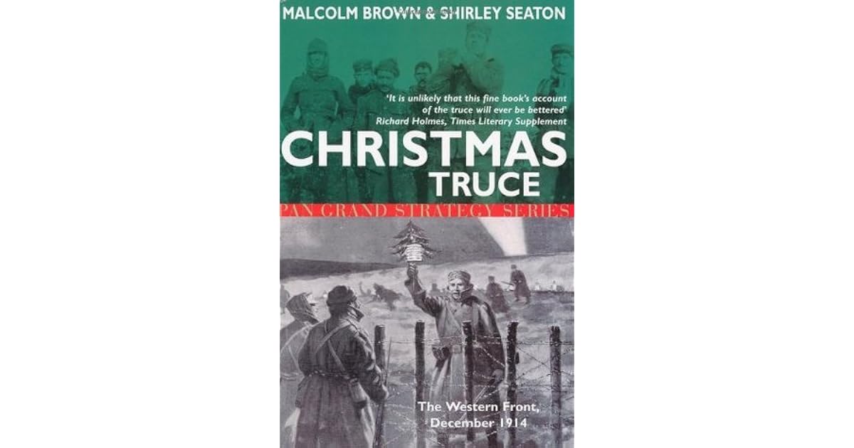Christmas Truce: The Western Front December 1914 by Malcolm Brown