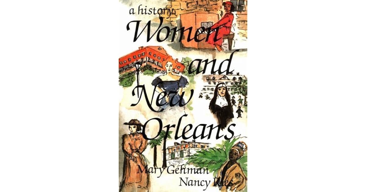 Women and New Orleans: A History by Mary Gehman