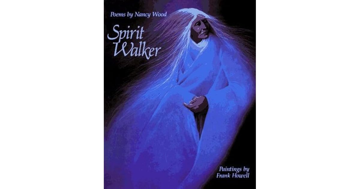 Spirit Walker by Nancy Wood