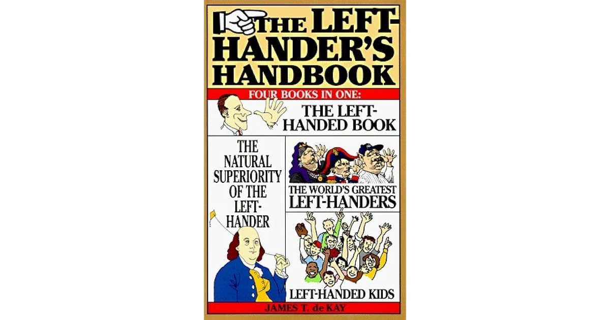 The Left-Hander's Handbook: Four Books in One: The Left-Handed Book ...
