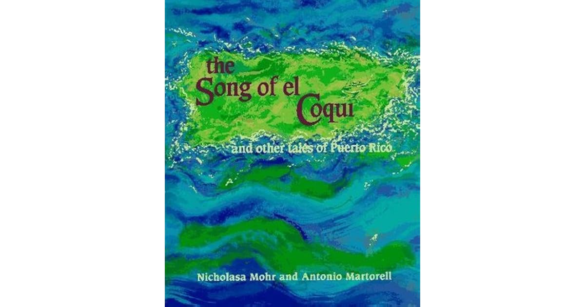 The Song of El Coqui and Other Tales of Puerto Rico by Nicholasa Mohr