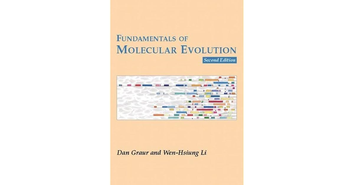 Fundamentals of Molecular Evolution by Dan Graur