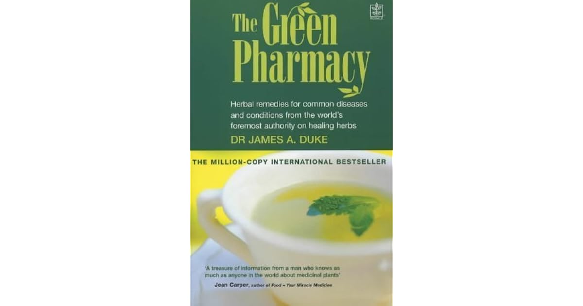 The Green Pharmacy: Herbal Remedies for Common Diseases and Conditions ...