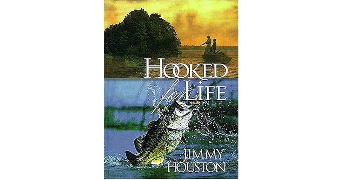 Hooked for Life by Jimmy Houston