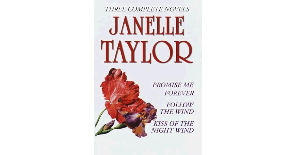 Janelle Taylor: Three Complete Novels: Promise Me Forever; Follow the ...