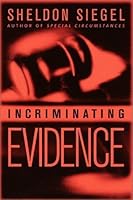 Incriminating Evidence by Sheldon Siegel