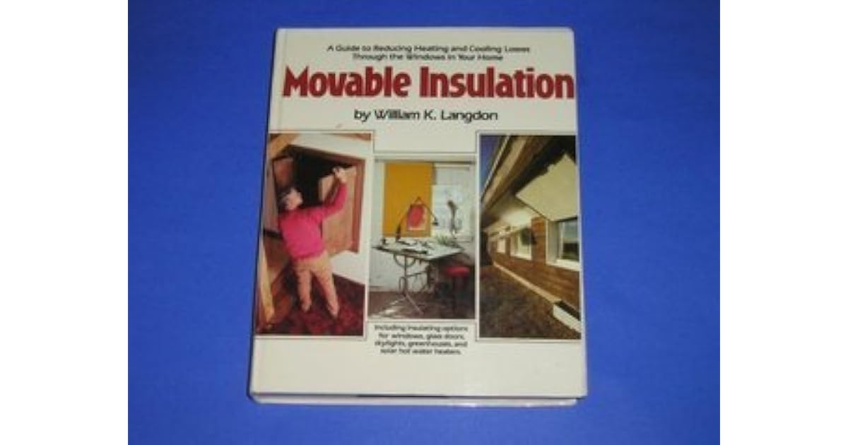Movable Insulation: A Guide to Reducing Heating and Cooling Losses ...