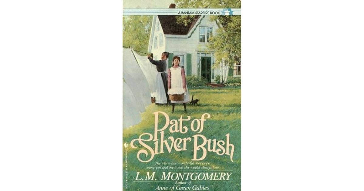 Pat of Silver Bush by L.M. Montgomery