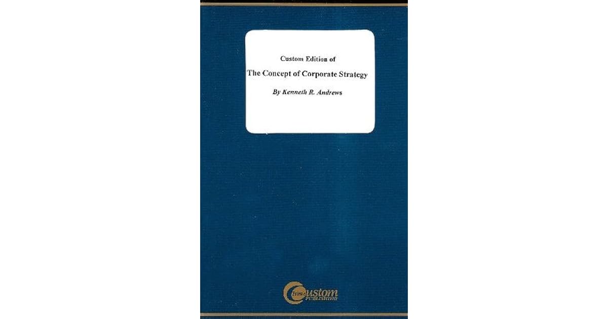 Concept Corp Strategy by Kenneth R. Andrews