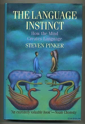 The Language Instinct: How the Mind Creates the Gift of Language by ...