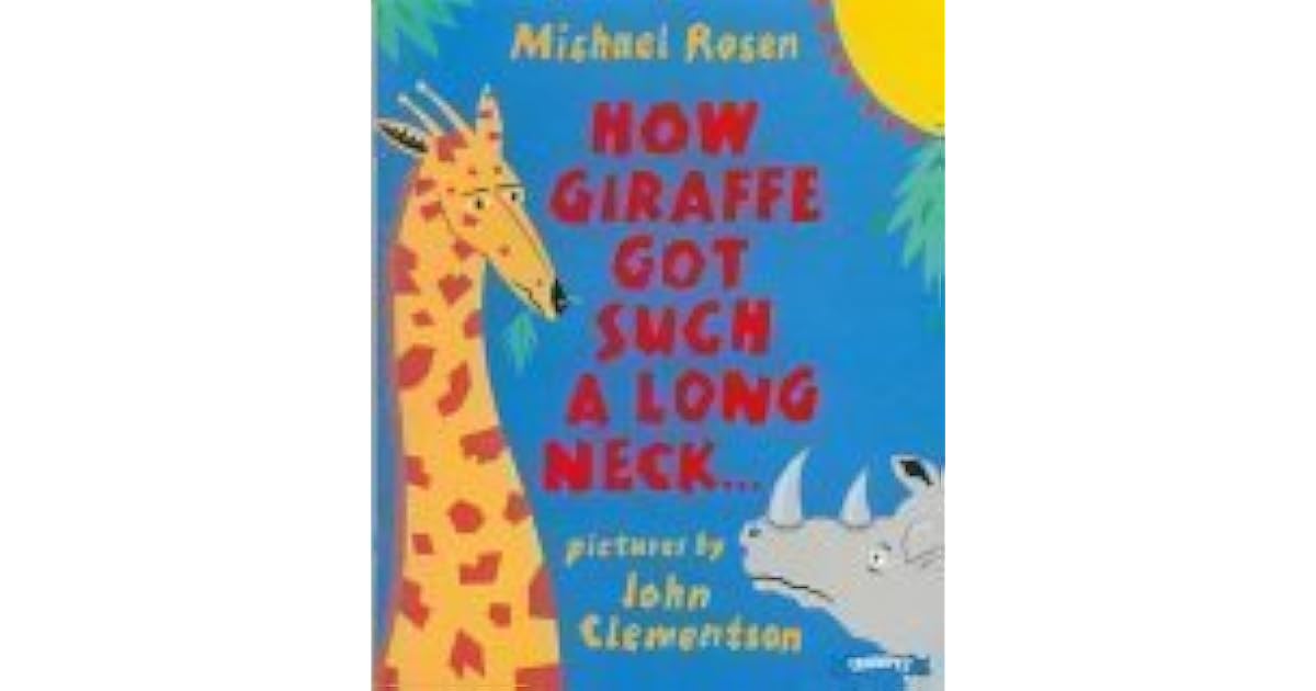 How Giraffe Got Such A Long Neck...and Why Rhino is So Grumpy by ...