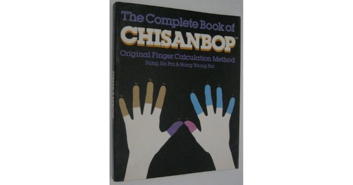 The Complete Book of Chisanbop : Original Finger Calculation Method by ...