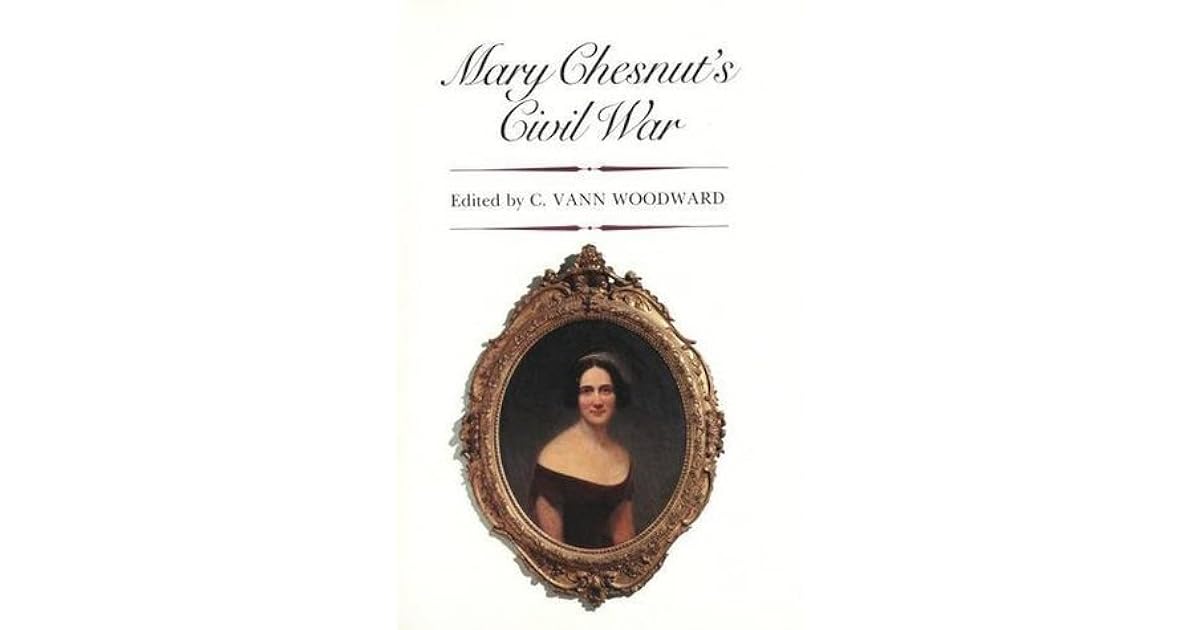 Mary Chesnut's Civil War by C. Vann Woodward