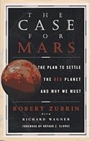 The Case for Mars by Robert Zubrin