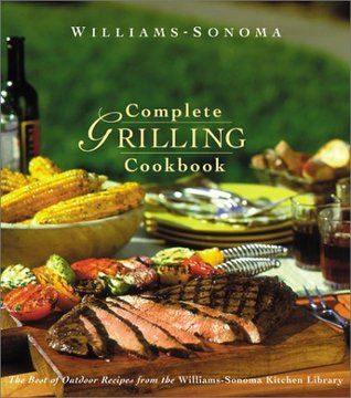 Complete Grilling Cookbook by Chuck Williams