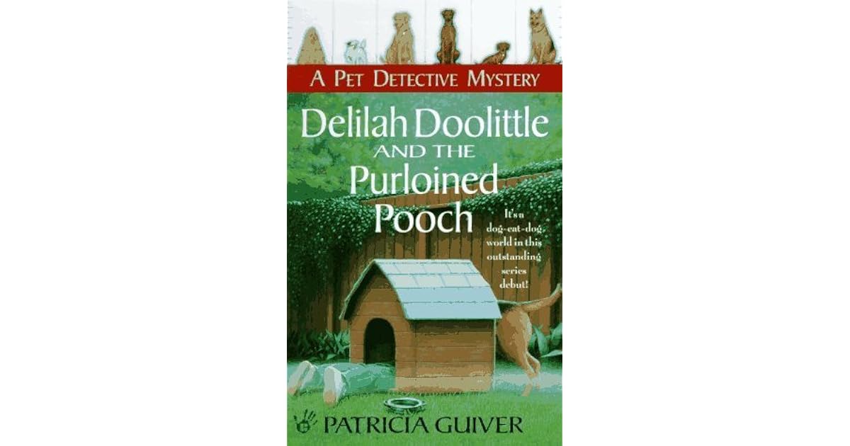 Delilah Doolittle and the Purloined Pooch by Patricia Guiver