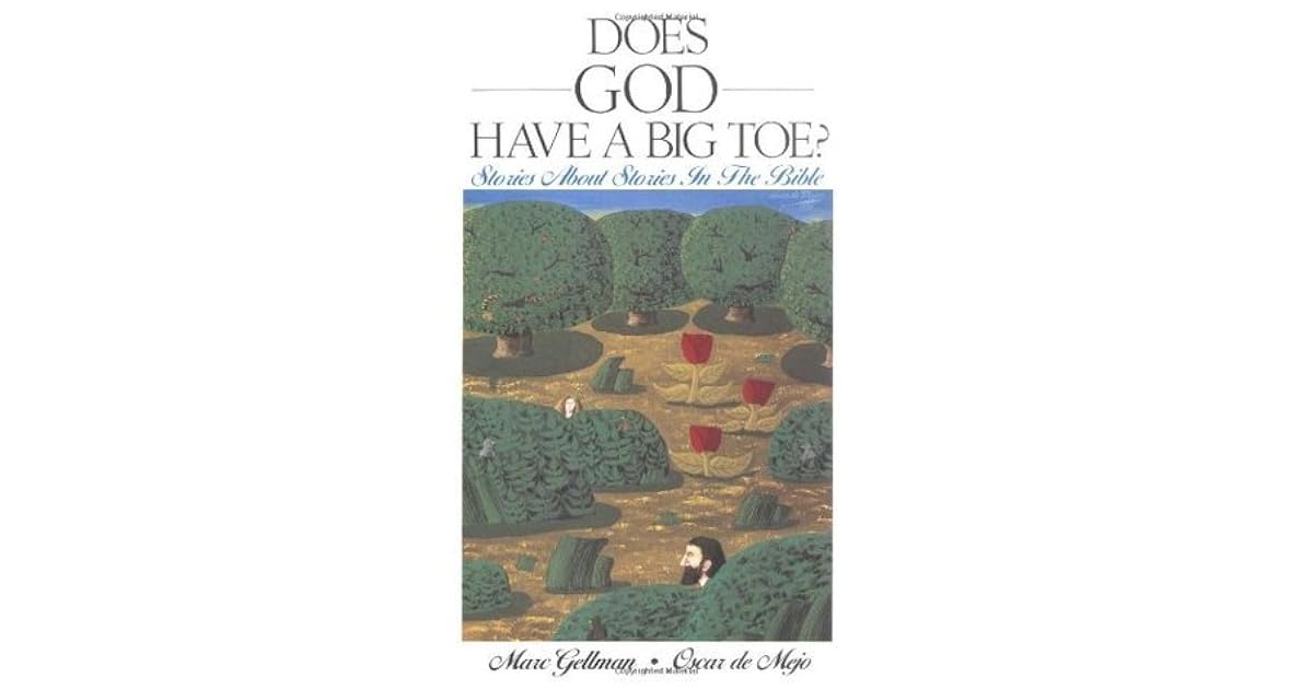 Does God Have a Big Toe?: Stories about Stories in the Bible by Marc ...