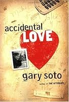 Accidental Love by Gary Soto