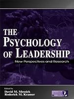 The Psychology of Leadership: New Perspectives and Research by David M ...