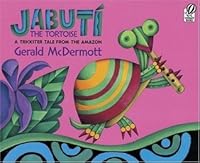 Jabutí the Tortoise: A Trickster Tale from the Amazon by Gerald McDermott