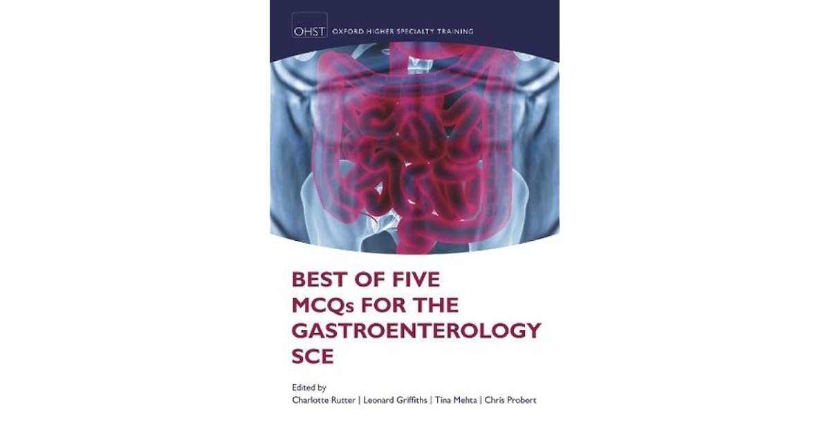 Best of Five MCQs for the Gastroenterology SCE by Charlotte Rutter