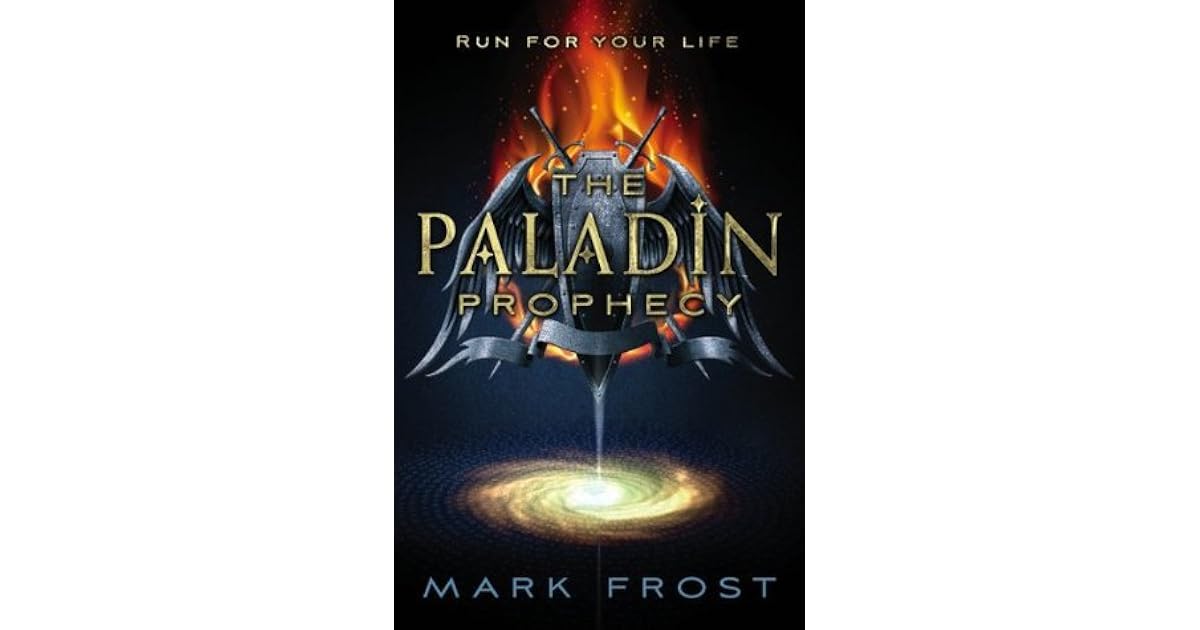 The Paladin Prophecy: Book One by Mark Frost