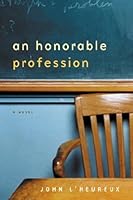 An Honorable Profession by John L'Heureux