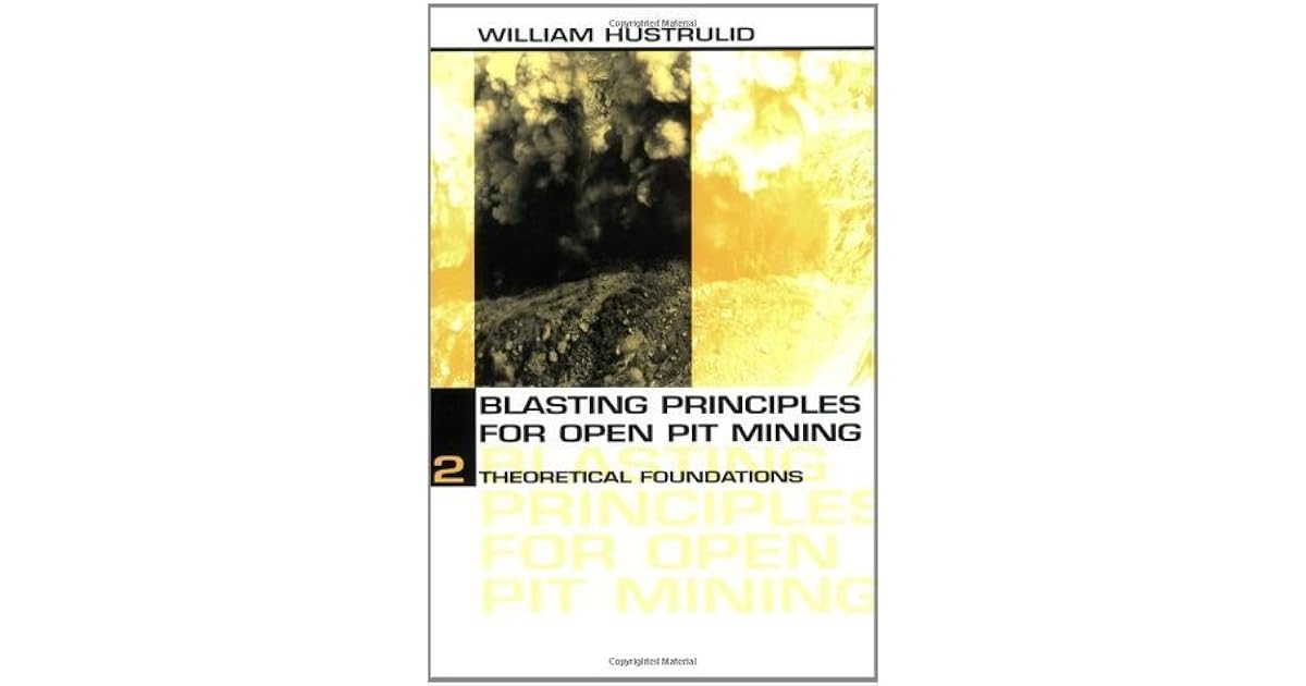 Blasting Principles for Open Pit Mining, Set of 2 Volumes: Volume 1 ...