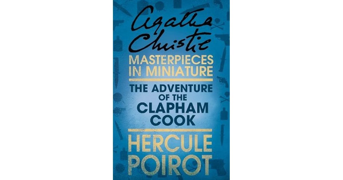 The Adventure of the Clapham Cook: Hercule Poirot by Agatha Christie