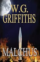 Malchus by W.G. Griffiths