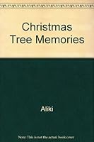 Christmas Tree Memories by Aliki