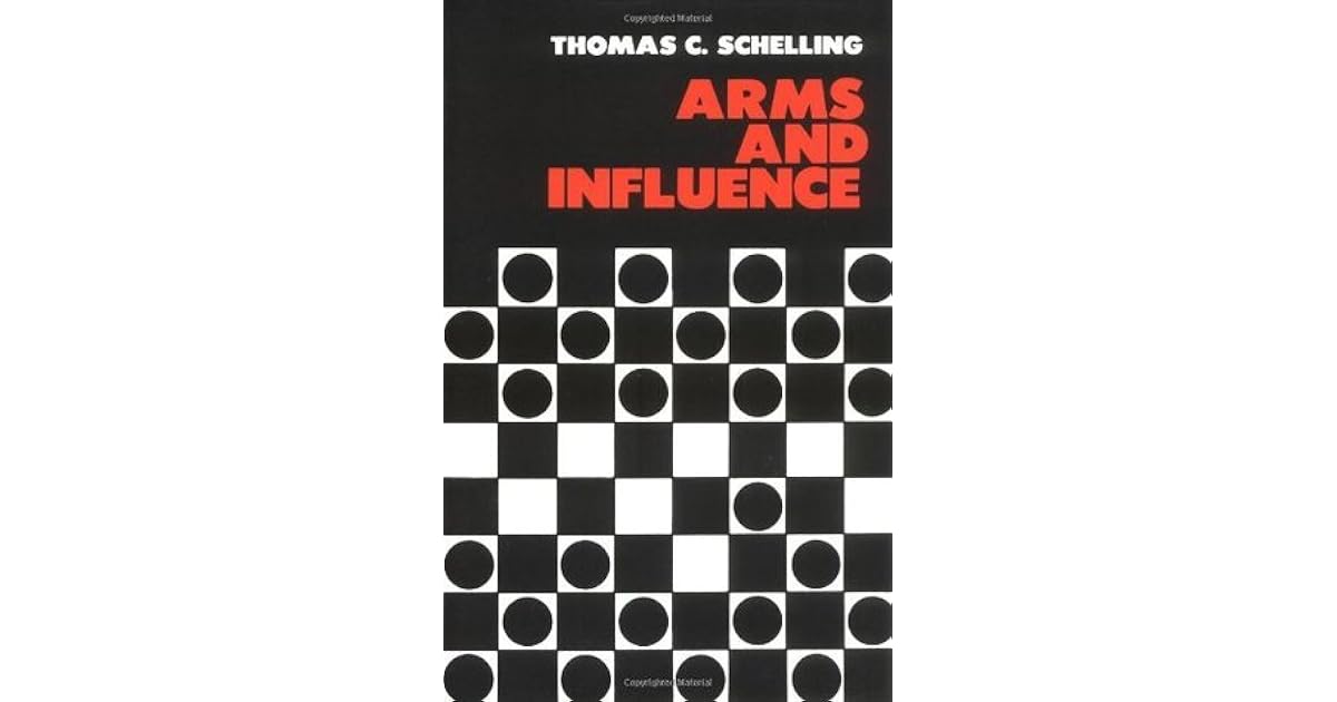 Arms and Influence by Thomas C. Schelling