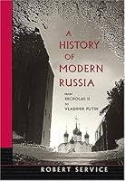 A History of Modern Russia: From Tsarism to the Twenty-First Century ...
