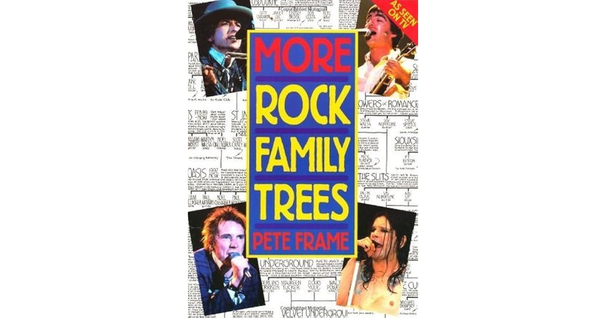 More Rock Family Trees by Pete Frame