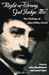John Wilkes Booth: A Sister's Memoir by Asia Booth Clarke