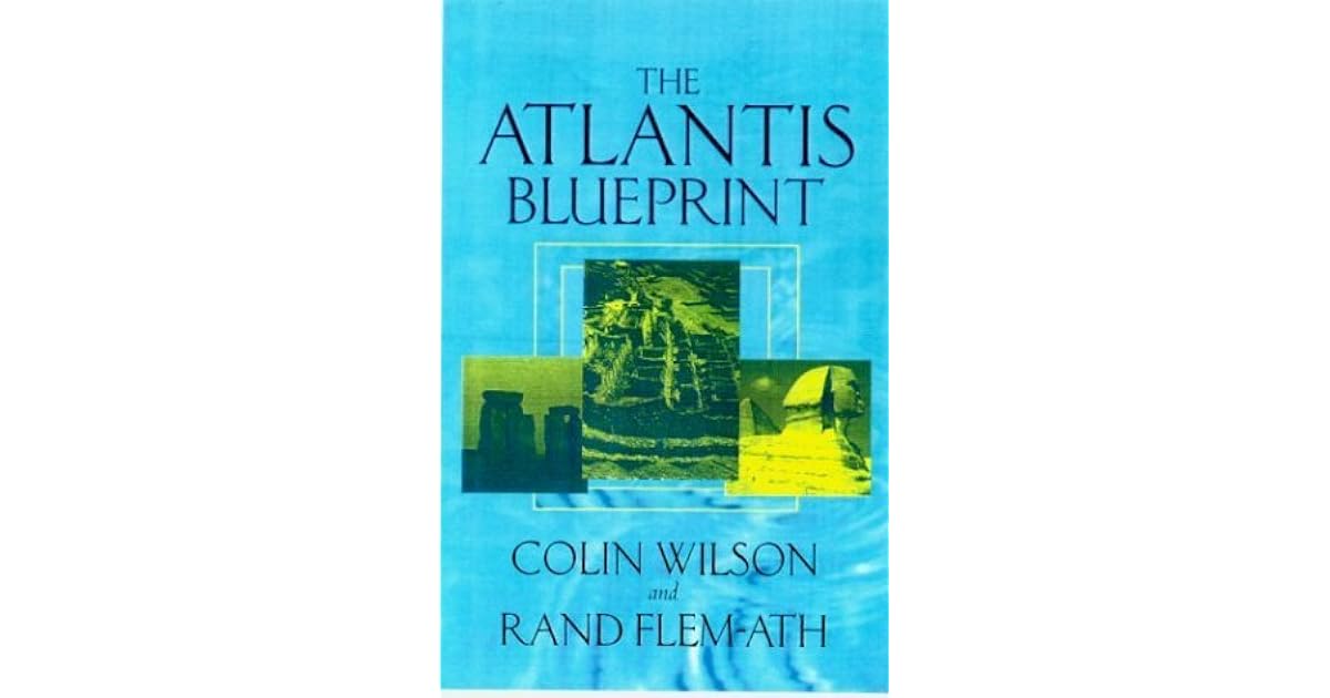 The Atlantis Blueprint by Colin Wilson