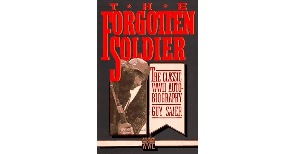 The Forgotten Soldier: The Classic WWII Autobiography by Guy Sajer