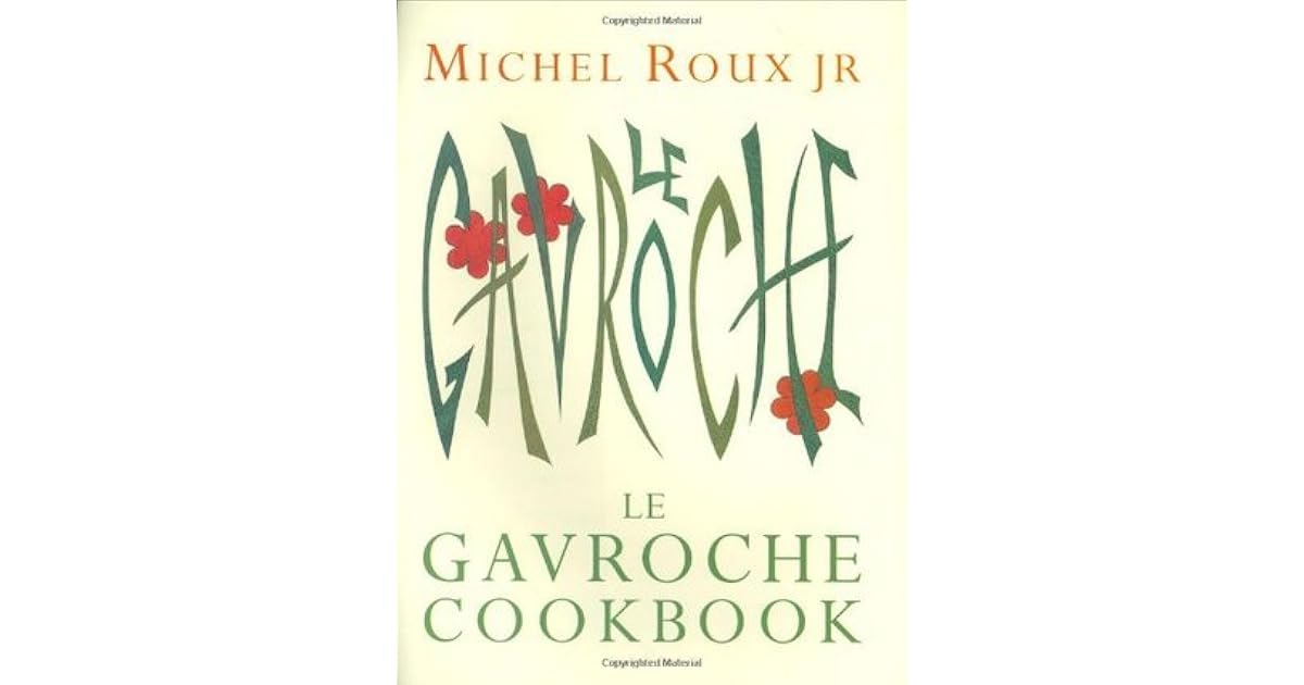 Le Gavroche Cookbook by Michel Roux
