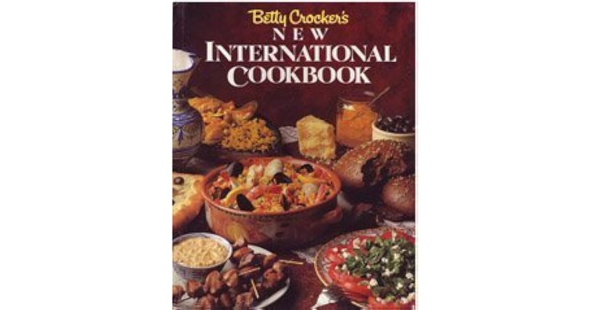Betty Crocker's New International Cookbook by Diana Gulden
