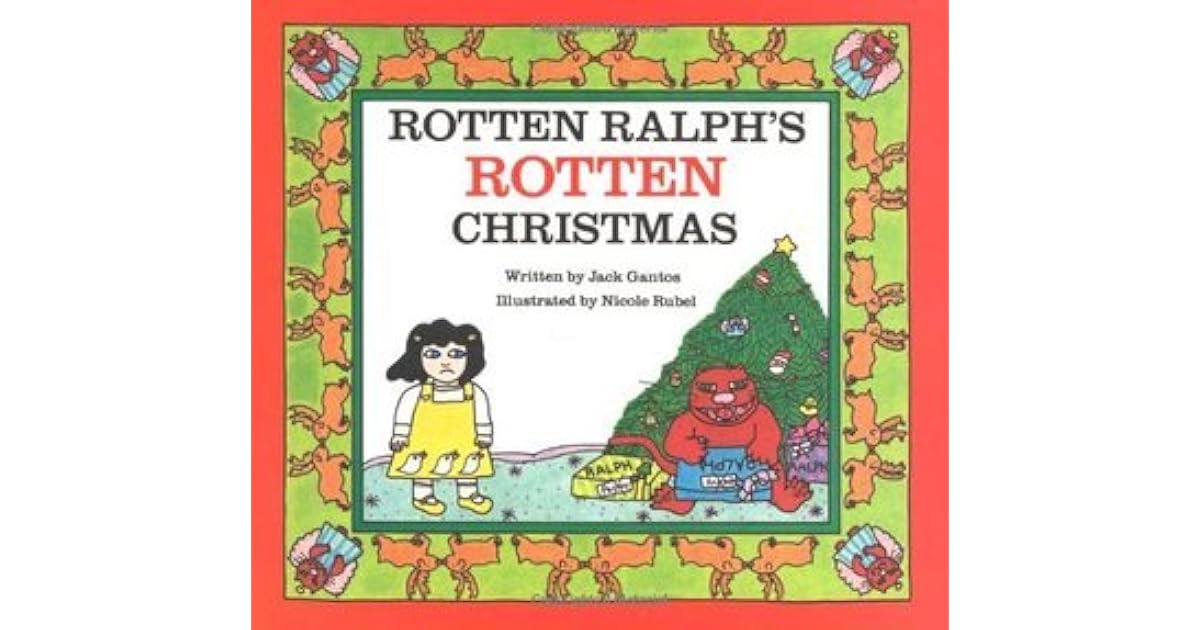 Rotten Ralph's Rotten Christmas by Jack Gantos