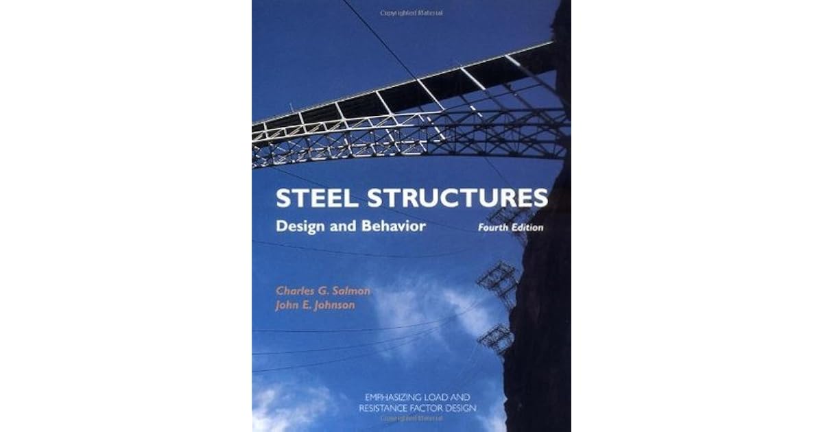 Steel Structures: Design and Behavior by Charles G. Salmon