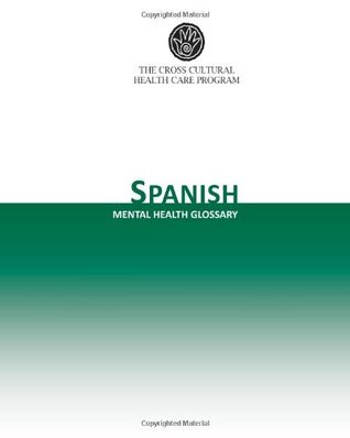 Spanish Mental Health Glossary by The Cross Cultural Health Care Program