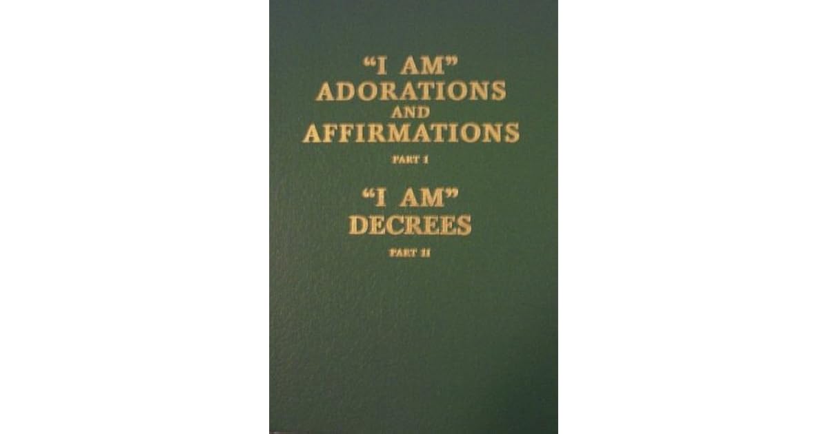 "I AM" Adorations and Affirmations; "I AM" Decrees (Saint Germain ...
