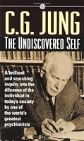 The Undiscovered Self by C.G. Jung