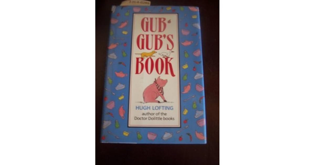 Gub Gub's Book by Hugh Lofting