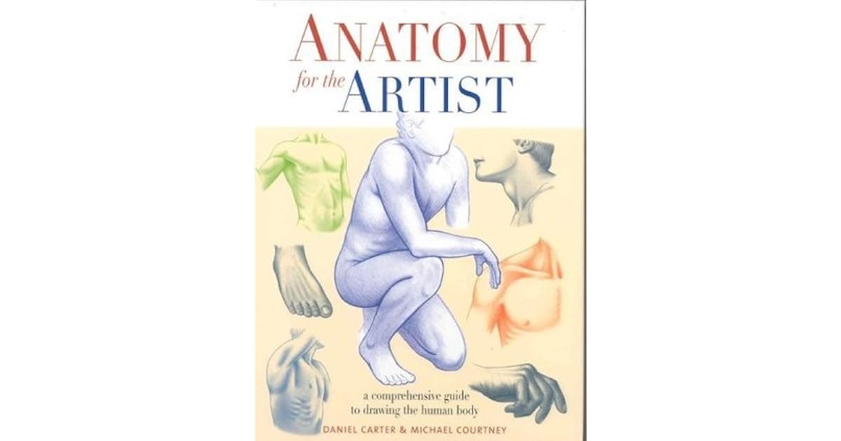 Anatomy for the Artist by Daniel Carter